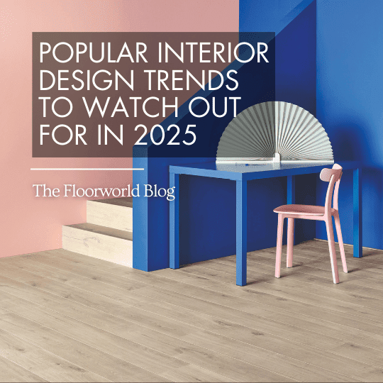 Popular Interior Design Trends to Watch Out For in 2025